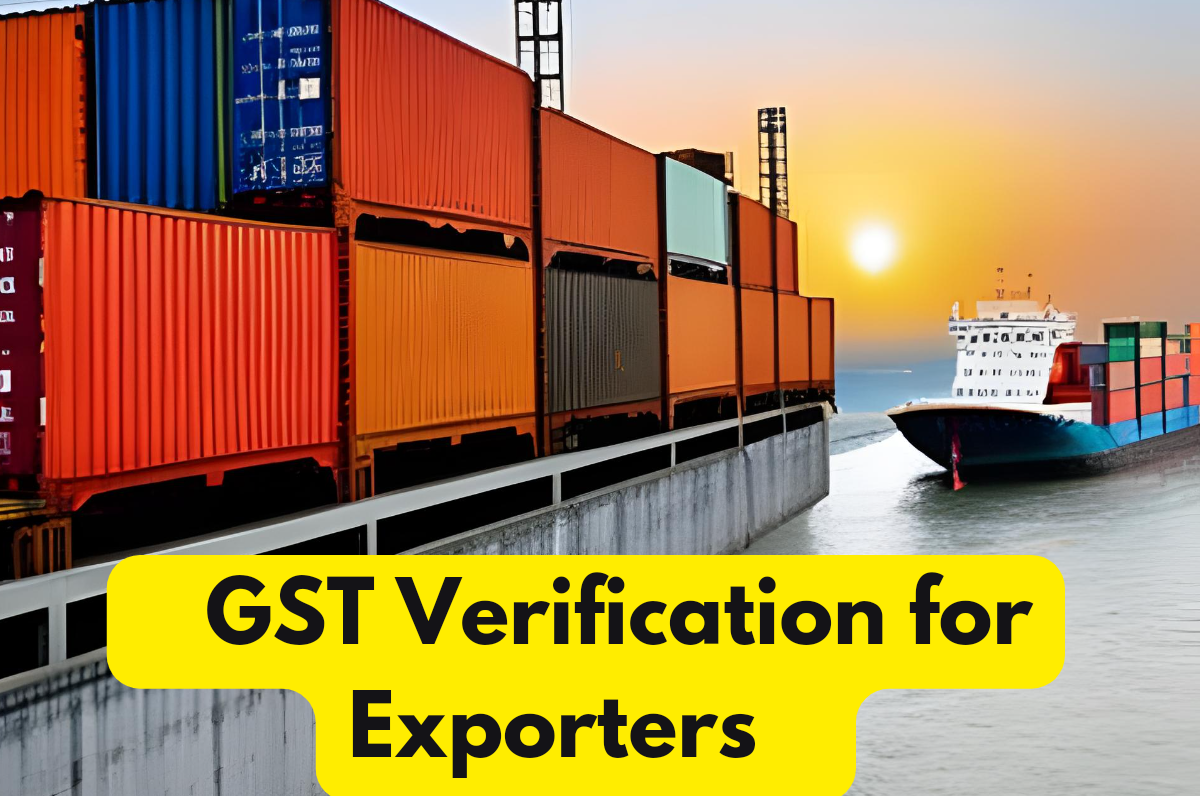 GST Verification for Exporters ln: Key Considerations and Requirements ...