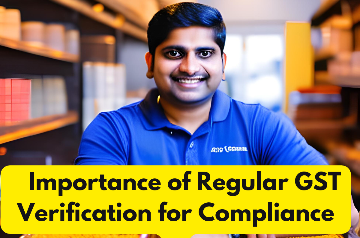 Importance of Regular GST Verification for Compliance - myGSTzone